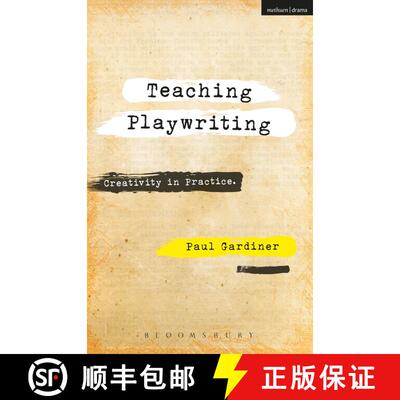 【3-4周达】精装 Teaching Playwriting: Creativity in Practice [9781350011328]