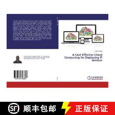 预订 A Cost Effective Cloud Computing for Deploying IT Services [9783330348899]