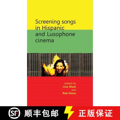 【3-4周达】Screening Songs in Hispanic and Lusophone Cinema [9781784993474]