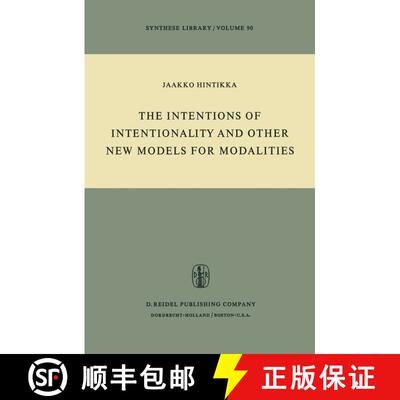 【3-4周达】The Intentions of Intentionality and Other New Models for Modalities (Softcover reprint of... [9789027706348]