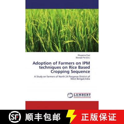 预订 Adoption of Farmers on IPM techniques on Rice Based Cropping Sequence [9786200001283]