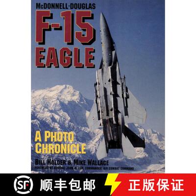 【3-4周达】Mcdonnell-douglas F-15 Eagle: a Photo Chronicle: A Photo Chronicle [9780887406621]