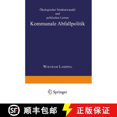 【3-4周达】Kommunale Abfallpolitik: OEkologischer Strukturwandel Und Politisches Lernen [9783824443130]