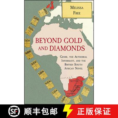 【3-4周达】精装 Beyond Gold and Diamonds : Genre, the Authorial Informant, and the British South Afri... [9781438481531]