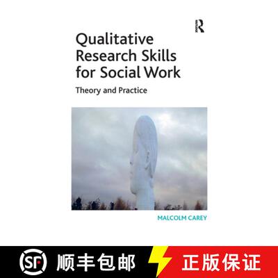 【3-4周达】精装 Qualitative Research Skills for Social Work: Theory and Practice [9781138371927]