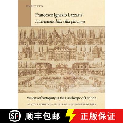 【3-4周达】精装 Francesco Ignazio Lazzari's Discrizione della vi - Visions of Antiquity in the Landsc... [9780884024873]