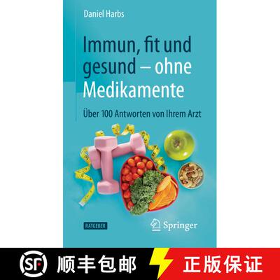 【3-4周达】Immun, fit und gesund – ohne Medikamente: Über 100 Antworten von Ihrem Arzt (1. Aufl. 2021) [9783662627501]