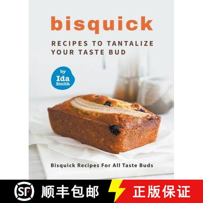 【3-4周达】Bisquick Recipes To Tantalize Your Taste Bud: Bisquick Recipes For All Taste Buds [9798201304126]