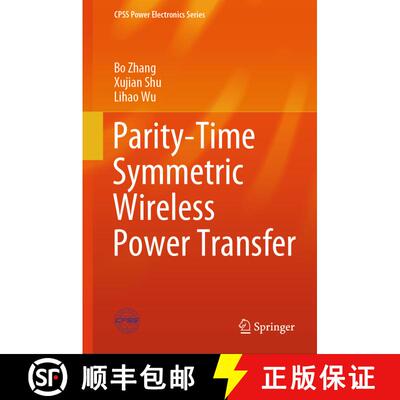 【3-4周达】精装 Parity-Time Symmetric Wireless Power Transfer [9789819631483]