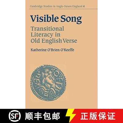 预订 Visible Song: Transitional Literacy in Old English Verse - Visible Song: Transitional Literacy i... [9780521032643]
