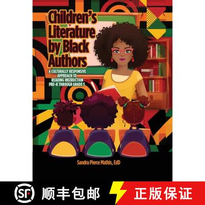 【3-4周达】Children's Literature by Black Authors : A Culturally Responsive Approach to Reading Instr... [9798987453988]
