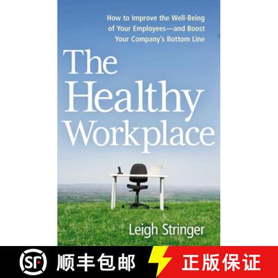 【3-4周达】The Healthy Workplace: How to Improve the Well-Being of Your Employees---And Boost Your Co... [9781400245635]