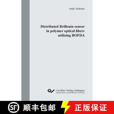 【3-4周达】Distributed Brillouin sensor in polymer optical fibers utilizing BOFDA [9783736971462]