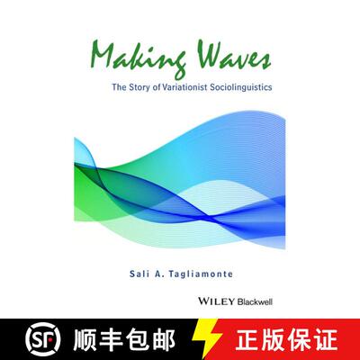 【3-4周达】Making Waves: The Story Of Variationist Sociolinguistics [Wiley语言和语言学] [9781118455432]