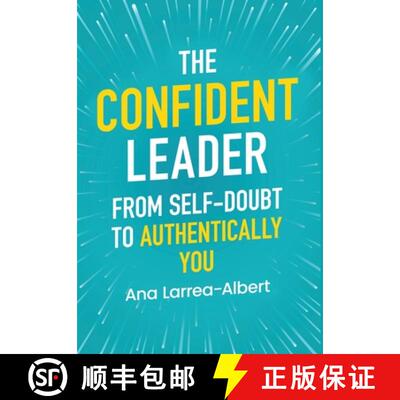 【3-4周达】The Confident Leader: From Self-Doubt to Authentically You [9798889262718]