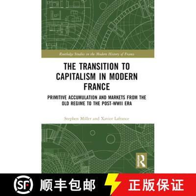 【3-4周达】The Transition to Capitalism in Modern France: Primitive Accumulation and Markets from the... [9780367553043]