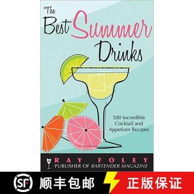 【3-4周达】The Best Summer Drinks: 500 Incredible Cocktail and Appetizer Recipes [9781402218439]