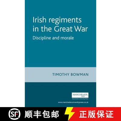 【3-4周达】The Irish regiments in the Great War : Discipline and Morale [9780719062858]