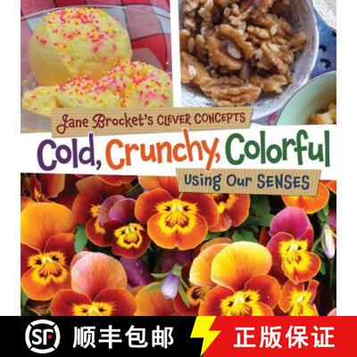 【3-4周达】Cold, Crunchy, Colorful: Using Our Senses (Jane Brocket's Clever Concepts) [9781467725385]