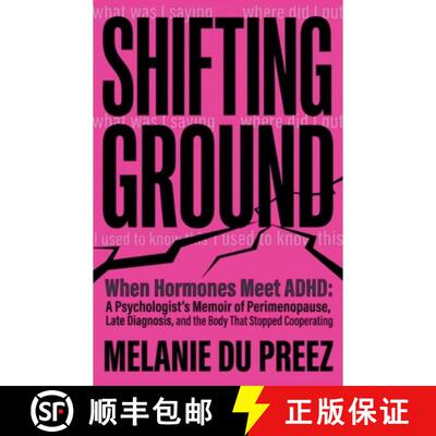 【3-4周达】Shifting Ground: When Hormones Meet ADHD: A Psychologist's Memoir of Perimenopause, Late D... [9798235448483]