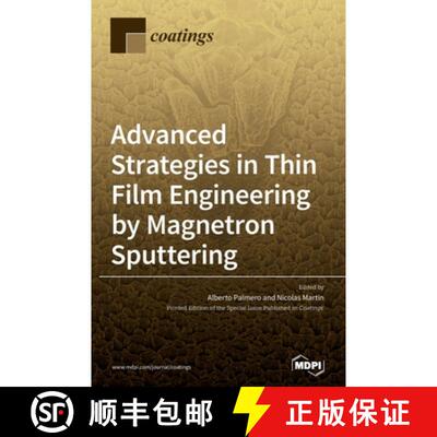 【3-4周达】Advanced Strategies in Thin Film Engineering by Magnetron Sputtering [9783039364299]
