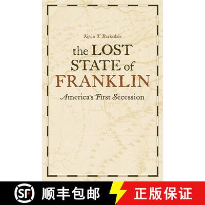 【3-4周达】The Lost State of Franklin: America's First Secession [9780813129877]