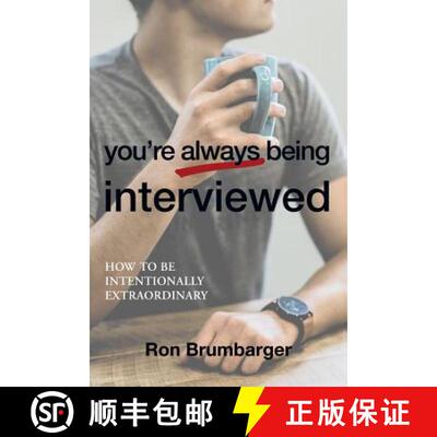 【3-4周达】You're Always Being Interviewed: How to be Intentionally Extraordinary [9781458220578]