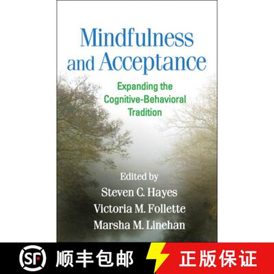 【3-4周达】Mindfulness and Acceptance: Expanding the Cognitive-Behavioral Tradition [9781609189891]