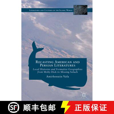 【3-4周达】精装 Recasting American and Persian Literatures : Local Histories and Formative Geographie... [9783319404684]