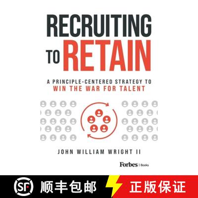 【3-4周达】精装 Recruiting to Retain : A Principle-Centered Strategy to Win the War for Talent [9798887502113]