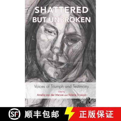 【3-4周达】Shattered But Unbroken: Voices of Triumph and Testimony [9781782203490]