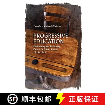 【3-4周达】Progressive Education – Revisioning and Reframing Ontario`s Public Schools, 1919–1942 [9781487544799]