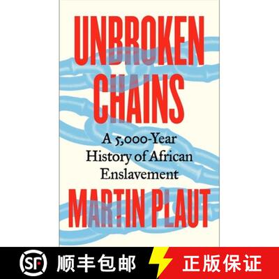 【3-4周达】精装 Unbroken Chains: A 5,000-Year History of African Enslavement [9781805264026]
