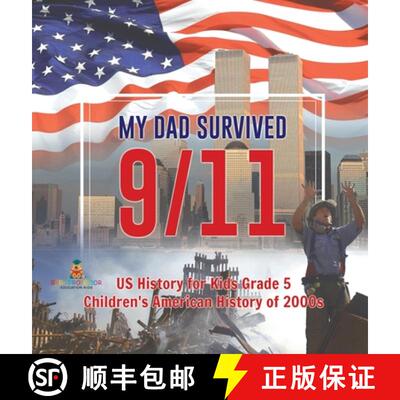 【3-4周达】精装 My Dad Survived 9/11! - US History for Kids Grade 5 | Children's American History of ... [9798869413963]