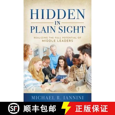 【3-4周达】Hidden in Plain Sight: Realizing the Full Potential of Middle Leaders [9781734058307]