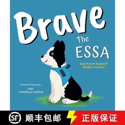【3-4周达】精装 Brave The ESSA: A Story About An Emotional Support Stuffed Animal [9780648647164]