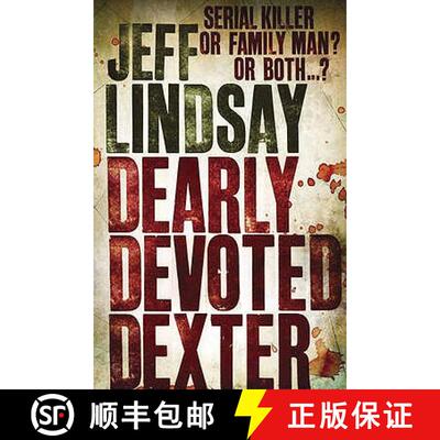 【3-4周达】Dearly Devoted Dexter: The GRIPPING thriller that's inspired the Showtime series DEXTER: O... [9780752877884]