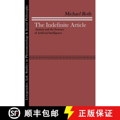 【3-4周达】The Indefinite Article: Anxiety and the Essence of Artificial Intelligence [9781734342819]