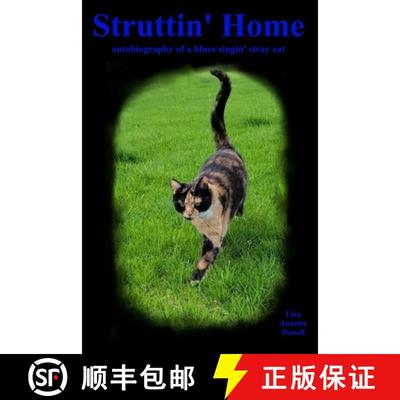 【3-4周达】Struttin' Home: autobiography of a blues singin' stray cat [9780990642893]