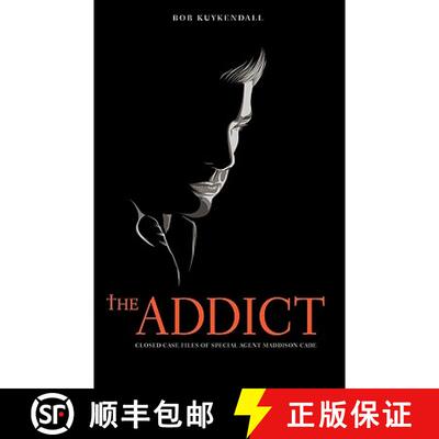 【3-4周达】The Addict: Closed Case Files of Special Agent Maddison Cade [9780615303833]