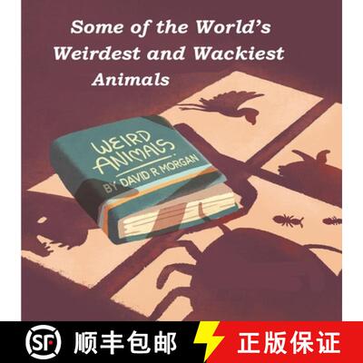 【3-4周达】Some of the World's Weirdest and Wackiest Animals [9781946908438]