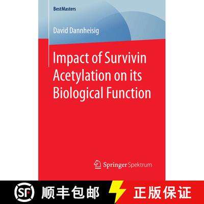 【3-4周达】Impact of Survivin Acetylation on its Biological Function (1st ed. 2017) [9783658186227]