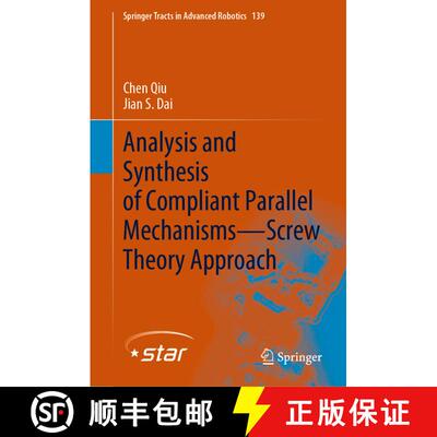 【3-4周达】精装 Analysis and Synthesis of Compliant Parallel Mechanisms--Screw Theory Approach [9783030483128]