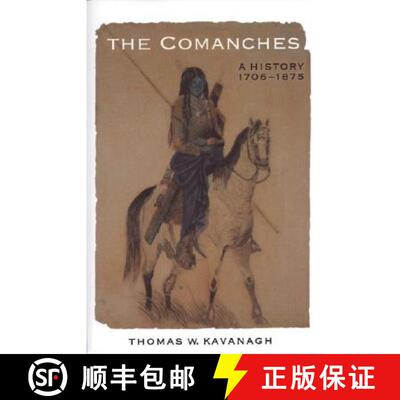 【3-4周达】The Comanches: A History, 1706-1875 a History, 1706-1875 [9780803277922]
