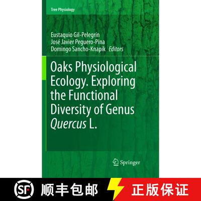 【3-4周达】Oaks Physiological Ecology. Exploring the Functional Diversity of Genus Quercus L. [9783319887135]