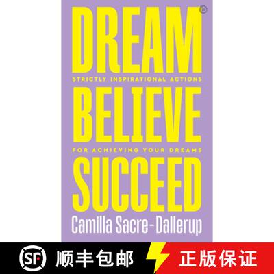 【3-4周达】Dream, Believe, Succeed: Strictly Inspirational Actions for Achieving Your Dreams [9781786784162]