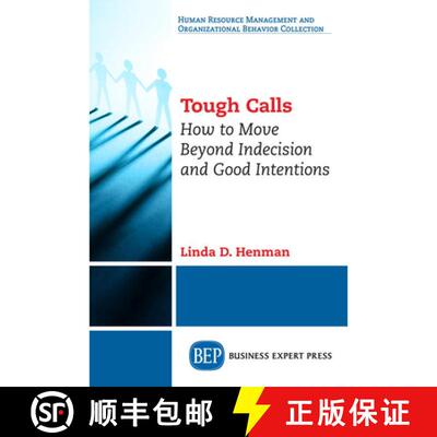 【3-4周达】Tough Calls – How to Move Beyond Indecision and Good Intentions [9781631576904]