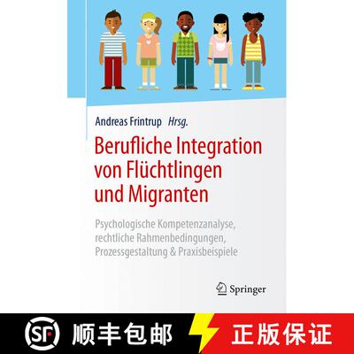 【3-4周达】Berufliche Integration von Flüchtlingen und Migranten: Psychologische Kompetenzanalyse, r... [9783662539415]