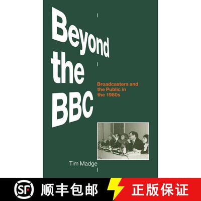 【3-4周达】Beyond the BBC : Broadcasters and the Public in the 1980s [9780333397121]