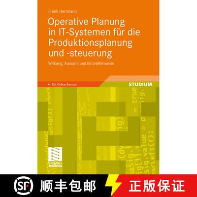 【3-4周达】Operative Planung in IT-Systemen für die Produktionsplanung und -steuerung: Wirkung, Ausw... [9783834812094]
